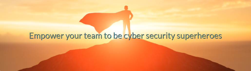 Empower your team to be cyber security superheroes – GMA